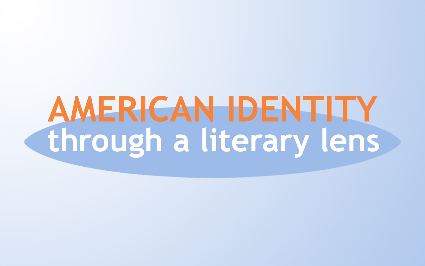 American Identity Through a Literary Lens - The Writer's Center